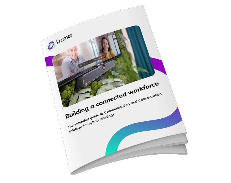 Your guide to communication and collaboration solutions | Kramer